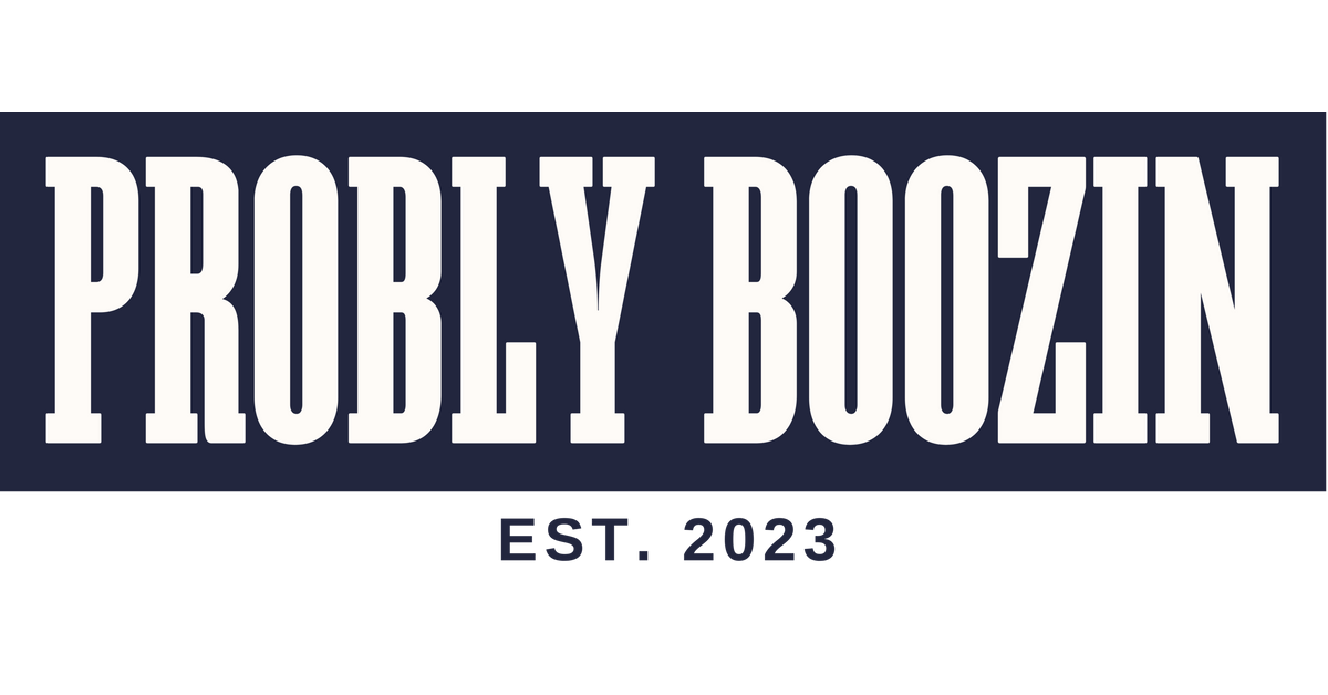 Probly Boozin